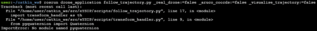 No module named pyquaternion - Programming Drones With ROS - The Construct ROS Community